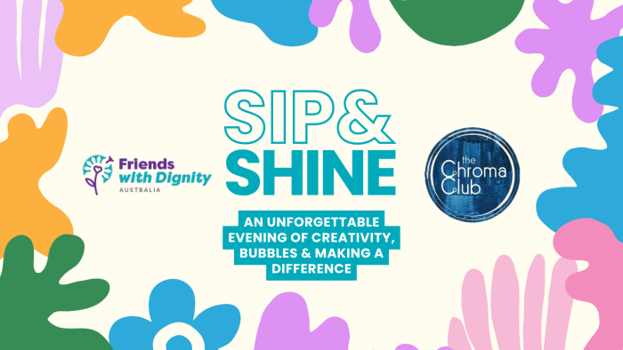 Friends With Dignity | Sip & Shine: Exclusive Event